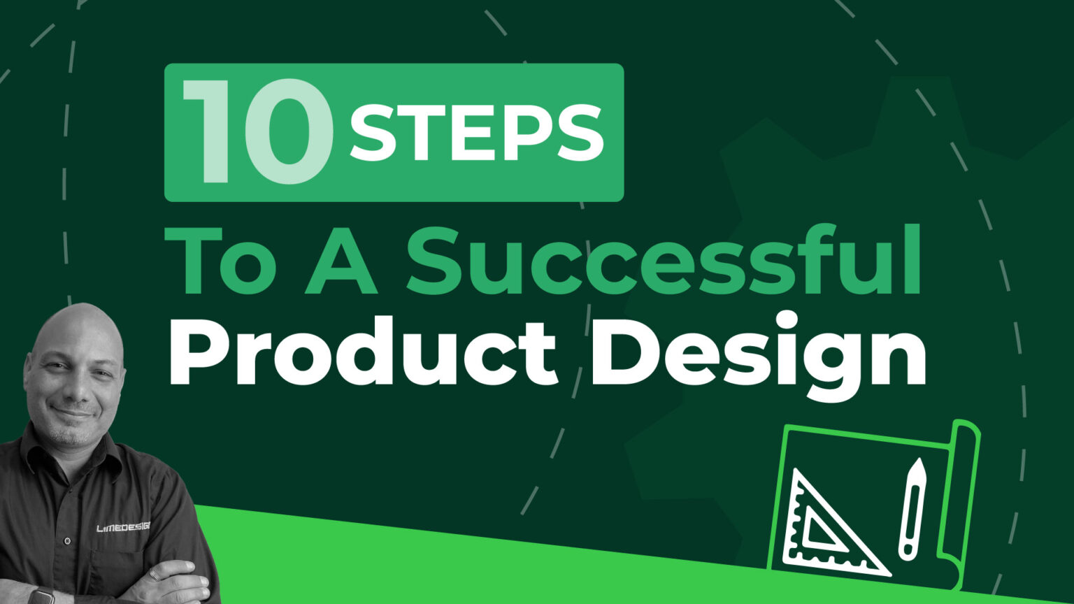 10 Steps to A Successful Product Design 10 Steps to A Successful Product Design